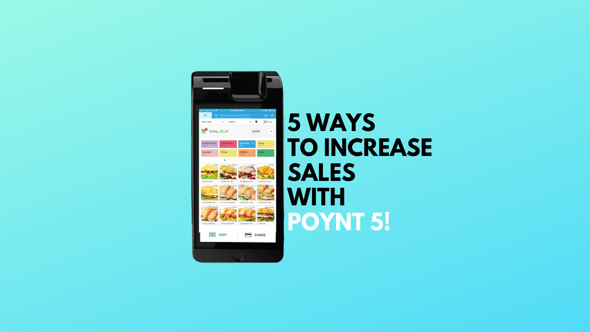5 Ways Poynt 5 Can Increase Sales