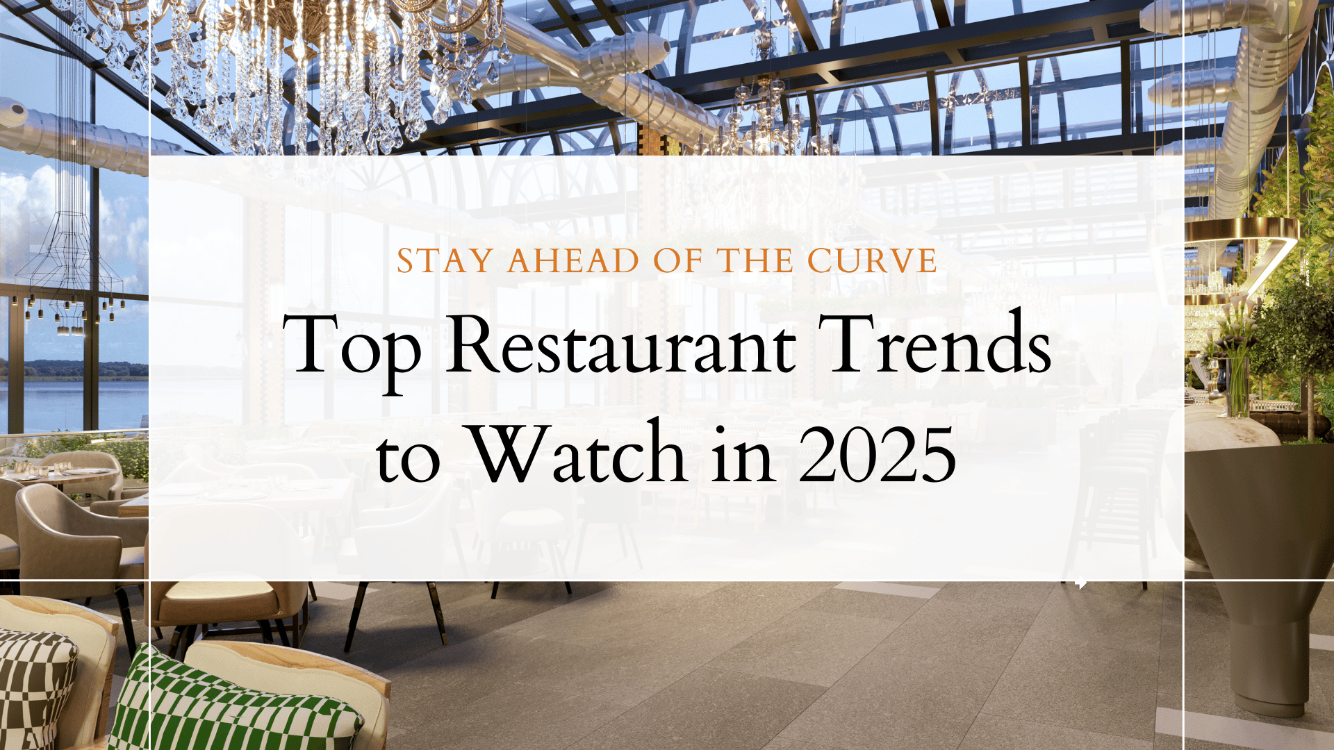 Top Restaurant Trends to Watch in 2025
