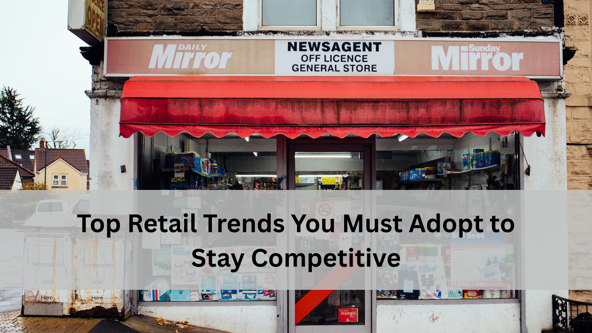 Top 5 Retail Trends [Updated For 2019]